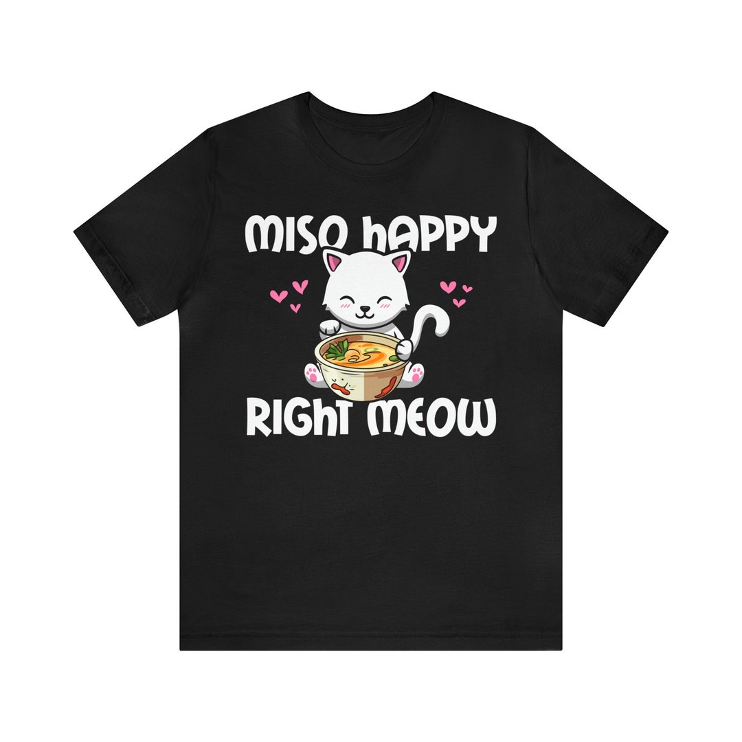 Miso Happy Cat T-shirt: Funny Ramen Bowl Tee - Etsy