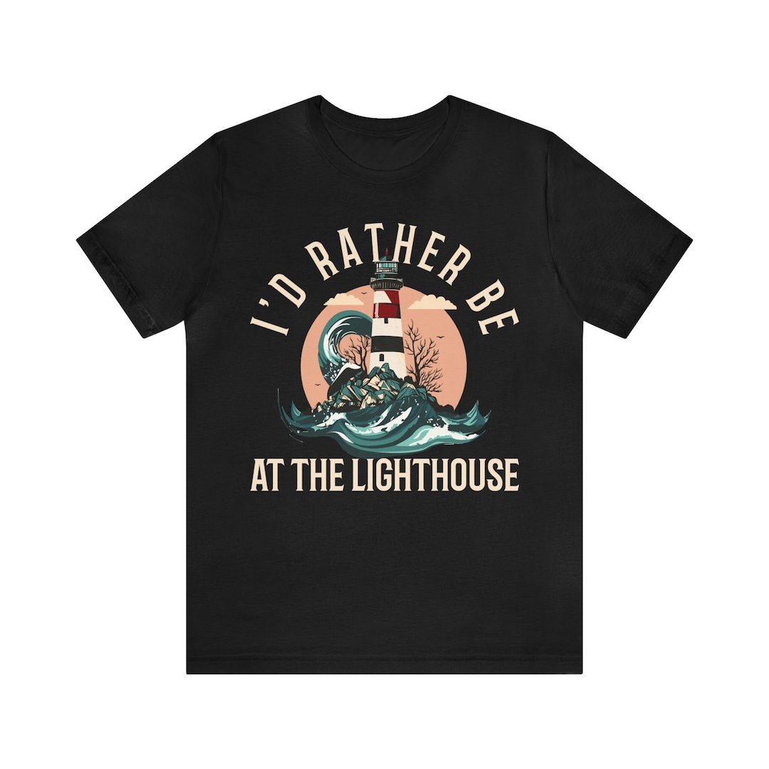 Cute Lighthouse Shirt / Funny Lighthouse Lover Gift for Him & Her ...
