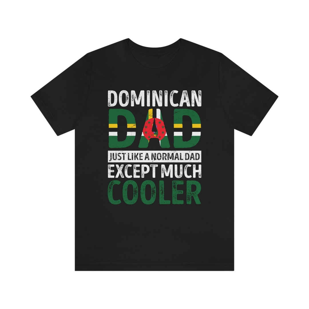 Dominican Dad Shirt: Father's Day Gift, Dominica Flag - Etsy