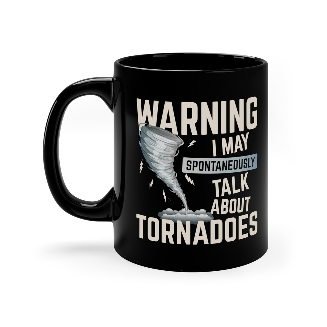 Tornado Mug / Funny Tornado Gift for Him & Her / Tornado Chaser Chaser ...