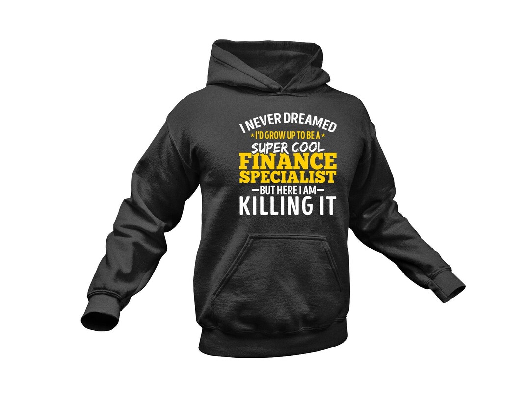 Funny Finance Specialist Hoodie / Financial Manager Gift for Him & Her ...