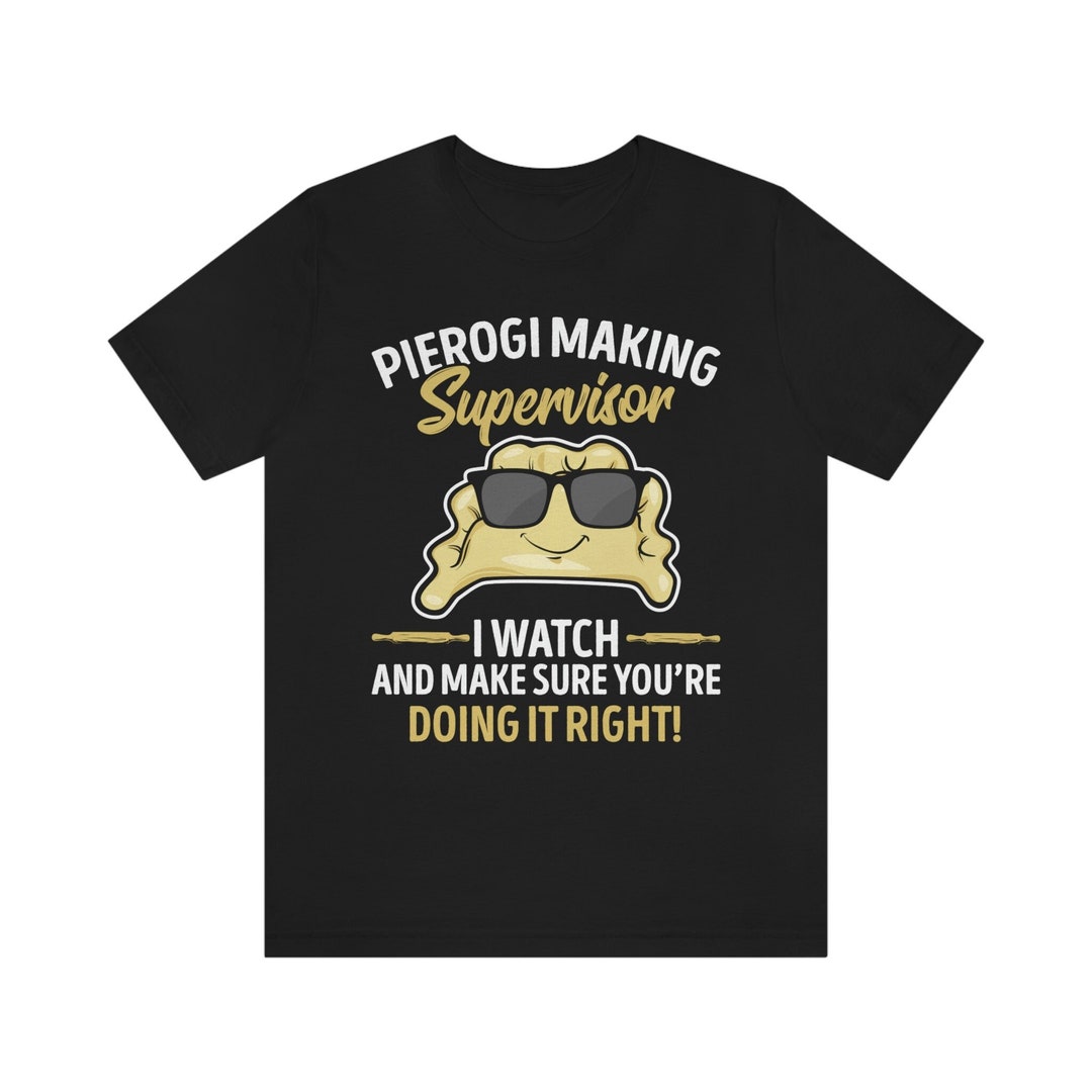 Pierogi Shirt / Funny Pierogi Gift for Him & Her / Pierogi Lover ...