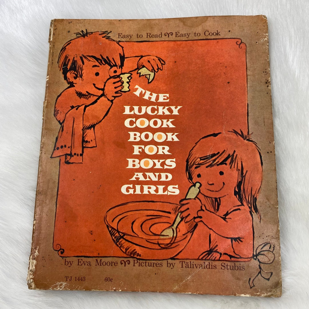 The Lucky Cook Book for Boys and Girls by Eva Moore, 1969, Third ...