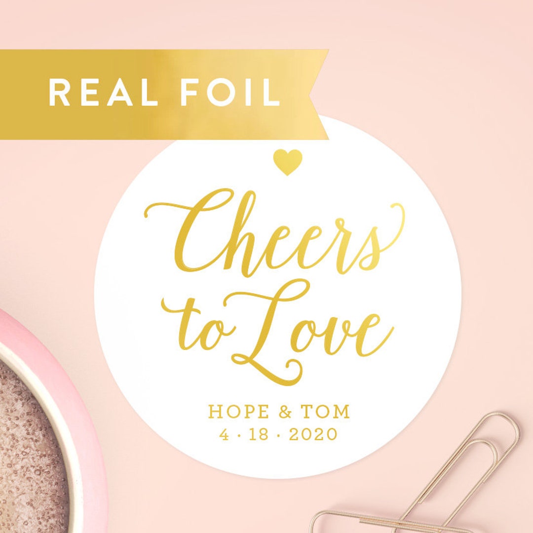 Cheers To Love Sticker Wedding Favor Stickers Gold Foil Favors