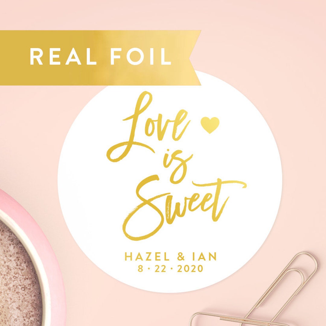 Love is Sweet Sticker, Sweet Wedding Stickers, Foil Wedding Favors ...