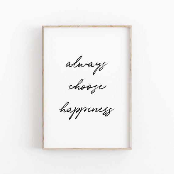 Always Choose Happiness Quote printable Typography Art | Etsy