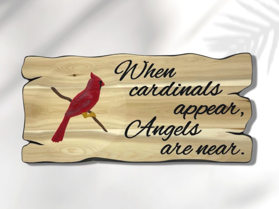 When Cardinals Appear Angles Are Near Garden Sign Carved - Etsy