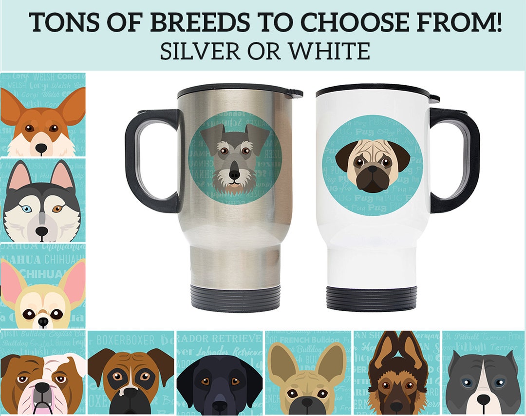 Adorable Dog Breed Design 14oz Travel Mug Stainless Steel Perfect Gift ...