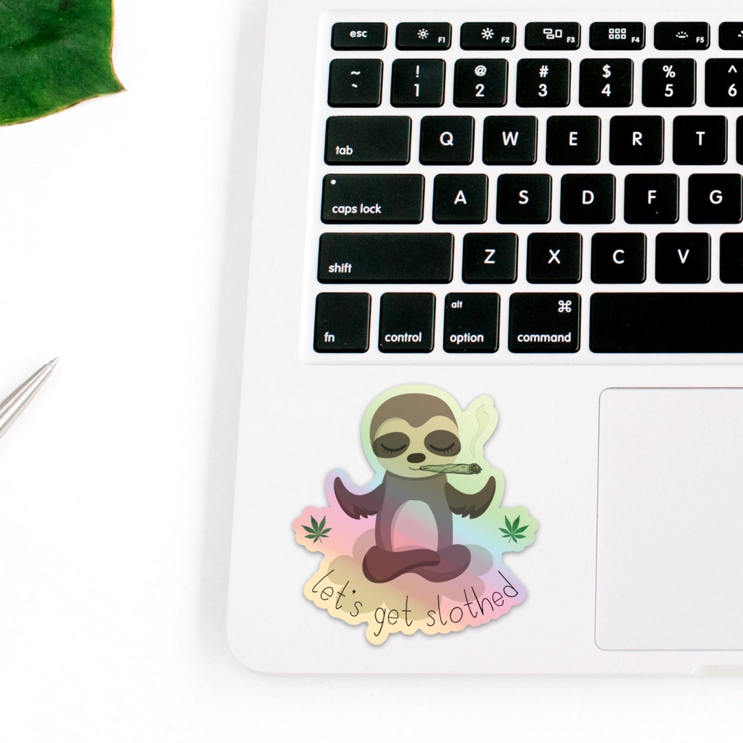 Stoner Stickers Sloth Sticker Adult Stickers Laptop Stickers Best ...