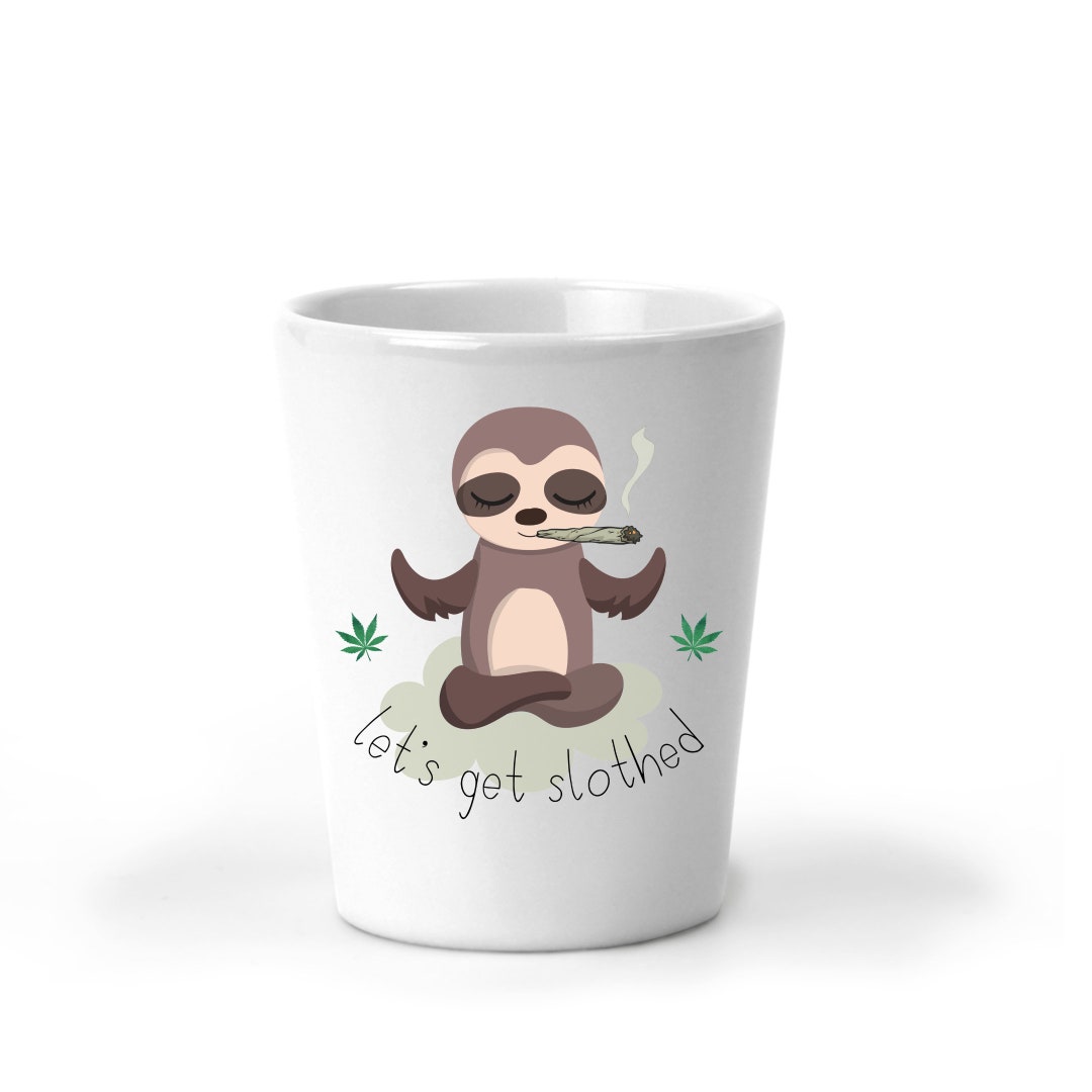Weed Marijuana Shot Glasses Sloth Gifts Stoner Gifts Weed - Etsy
