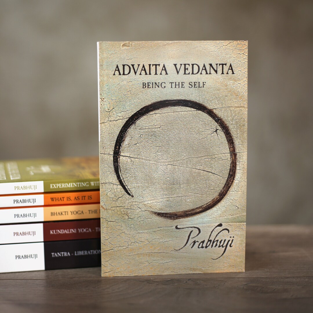 Advaita Vedanta Being the Self by Prabhuji paperback English - Etsy