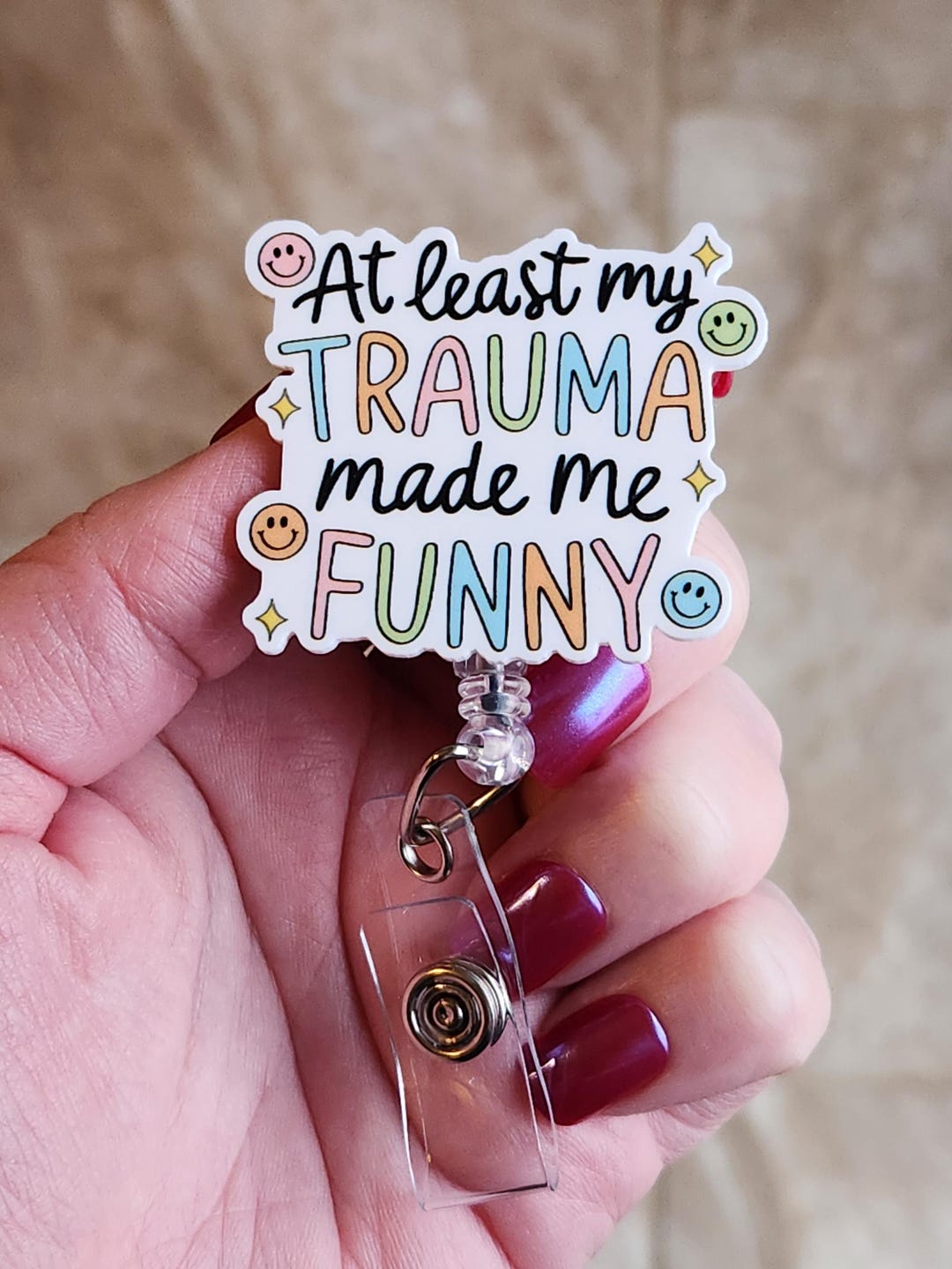 At Least My Trauma Made Me Funny Badge Reel, Funny Badge Reel, Mental ...