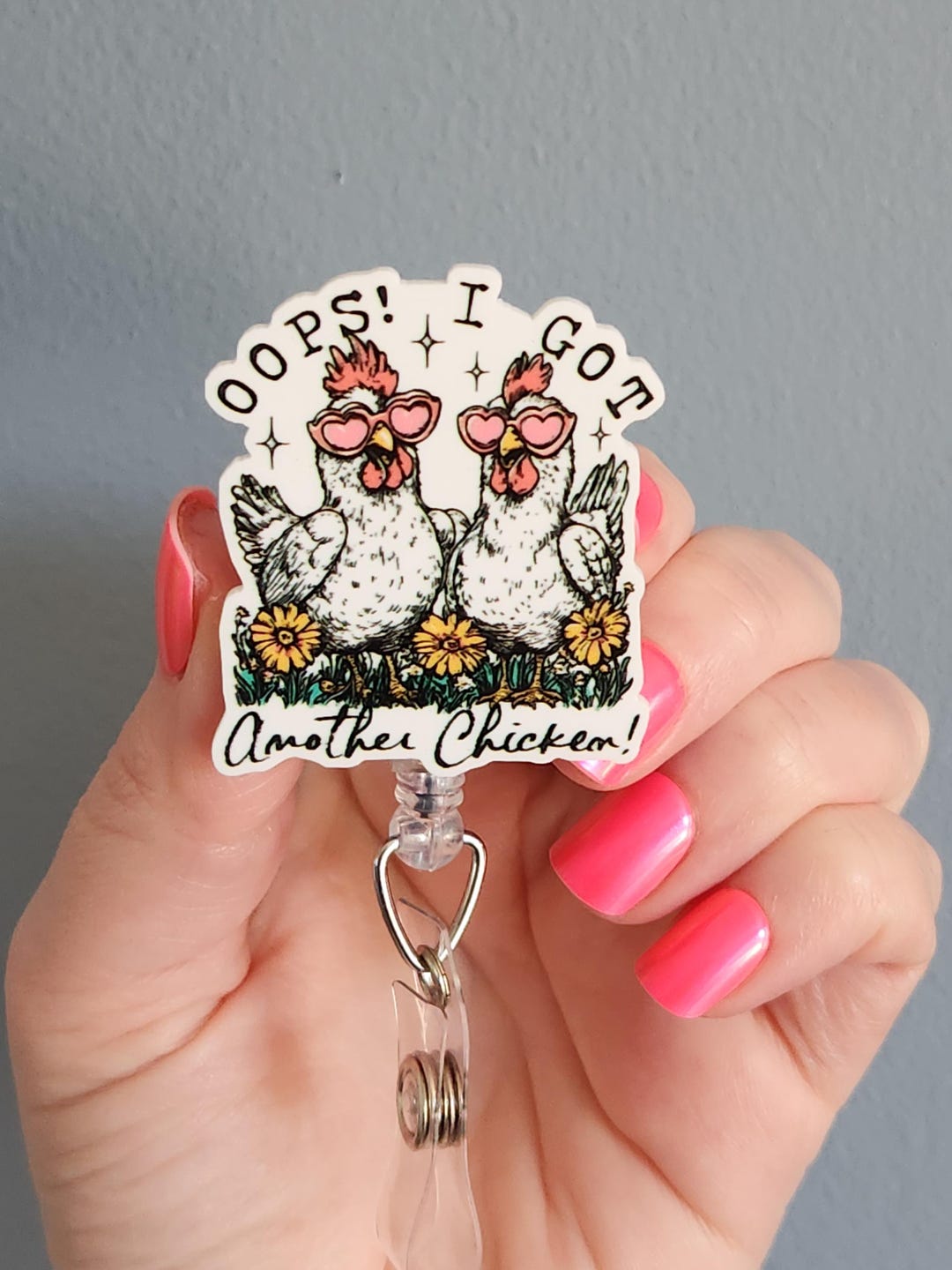 Oops Got Another Chicken Badge Reel, Crazy Chicken Lady Badge Clip ...