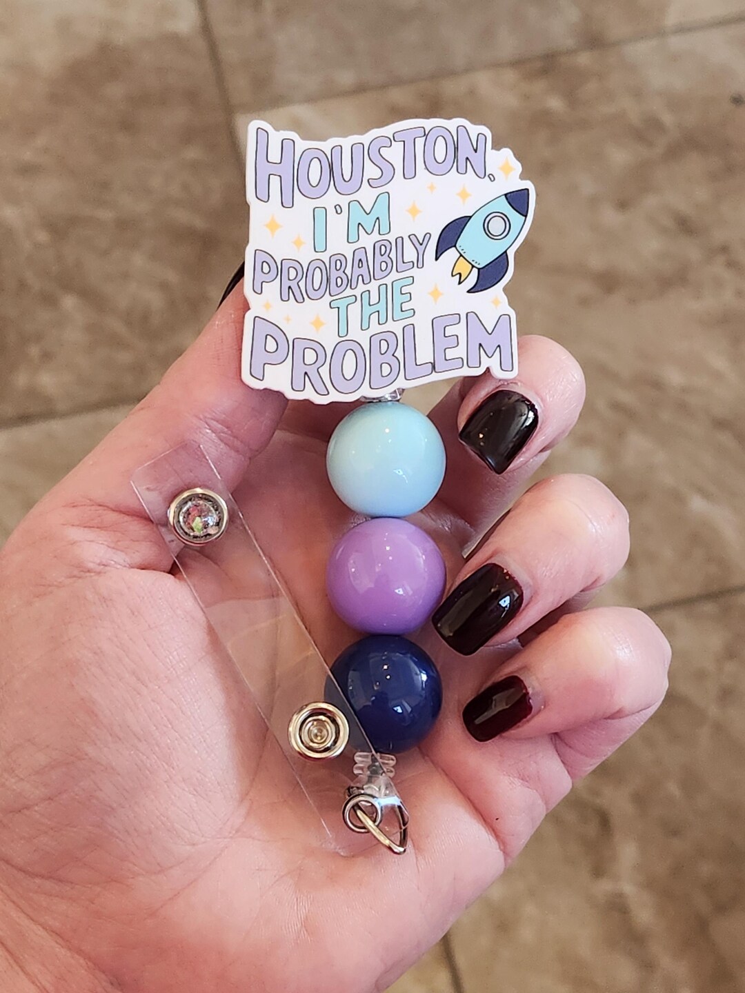 Houston I'm Probably the Problem Badge Reel, Space Badge Clip, Science ...