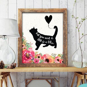 CAT Wall Art. Cat Printable. All You Need is Love and a Cat. Funny Cat ...