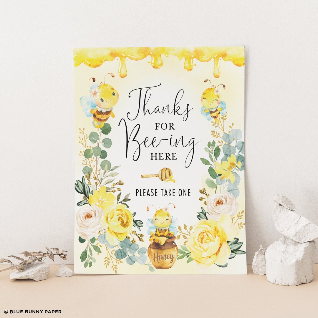 Thanks for Bee-ing Here Sign, Bee Baby Shower Printable, Honey Bee ...