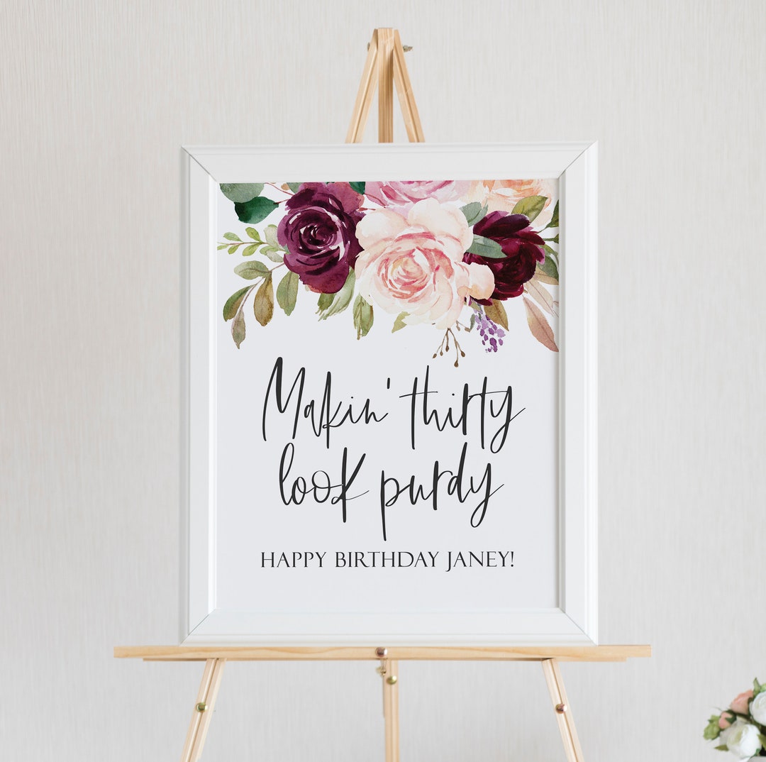 30th Birthday Party Decorations - Makin' Thirty Look Purdy Sign ...