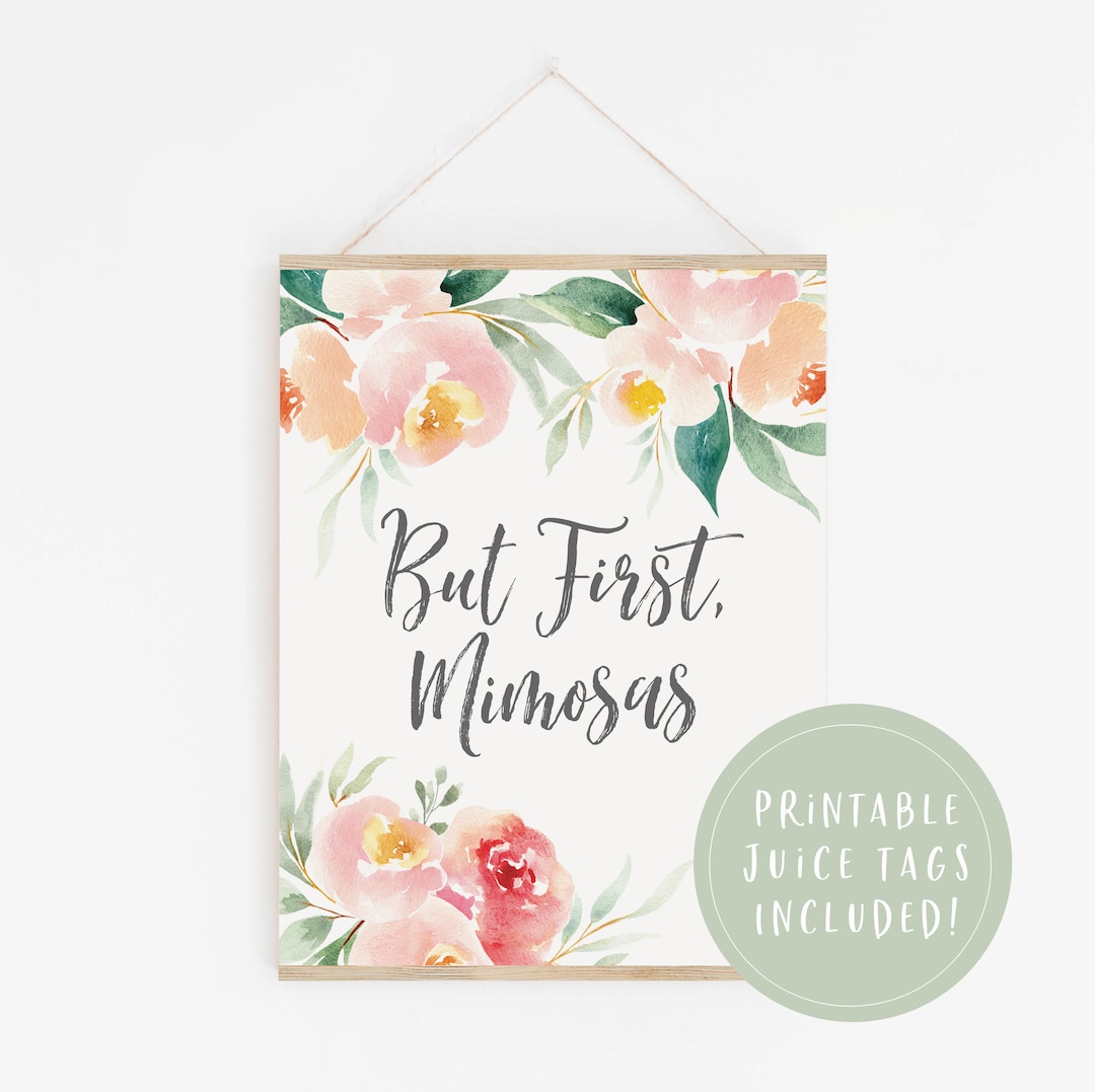 Printable Mimosa Bar Sign and Juice Tags - but First, Mimosas Sign ...