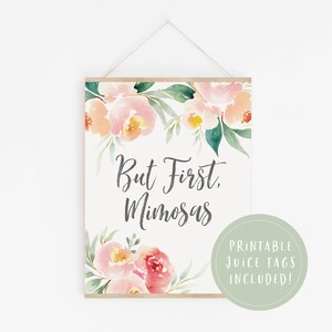 Printable Mimosa Bar Sign and Juice Tags - but First, Mimosas Sign ...