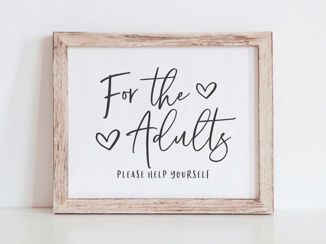 Wedding Favor Sign - for the Adults Sign - Alcoholic Beverages Sign ...