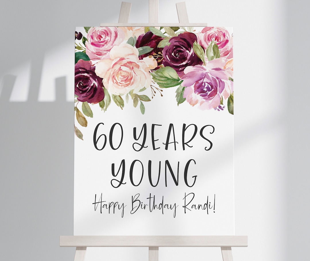 60th Birthday Party Welcome Sign - 60 Years Young - Printable 60th ...