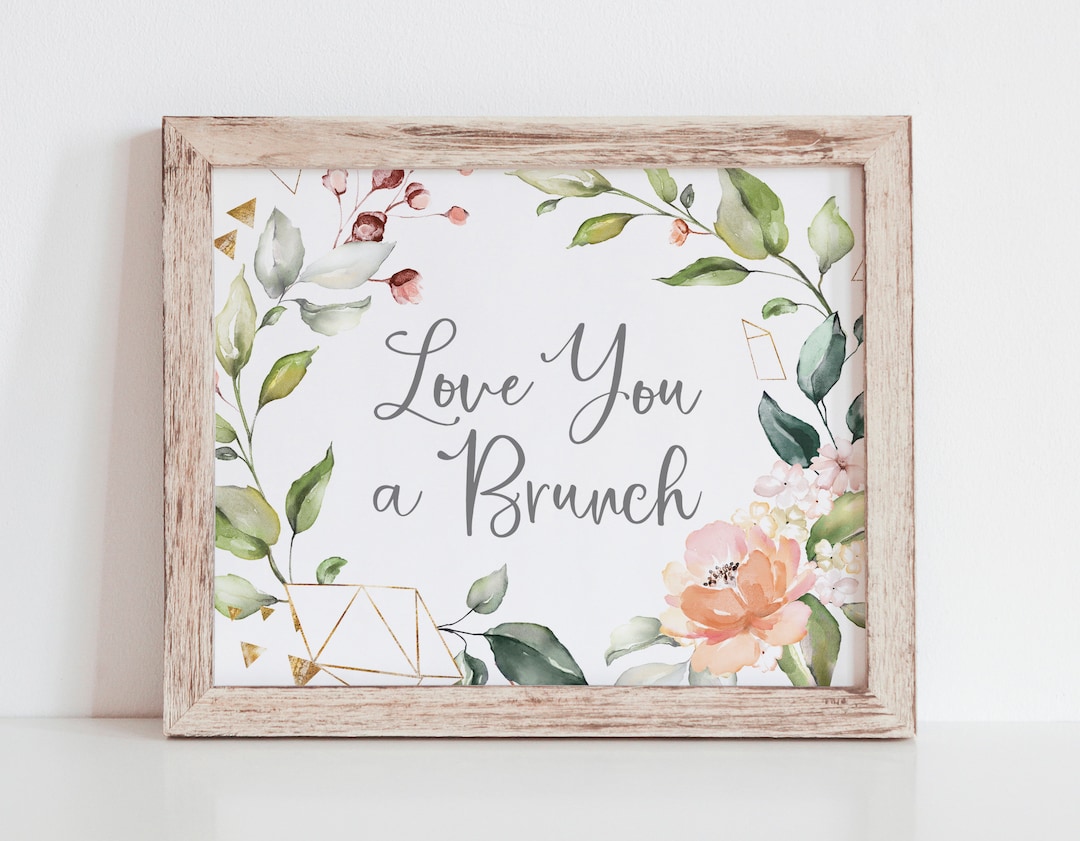 Love You a Brunch Sign - Bridal Brunch Decorations - Geometric Bridal ...