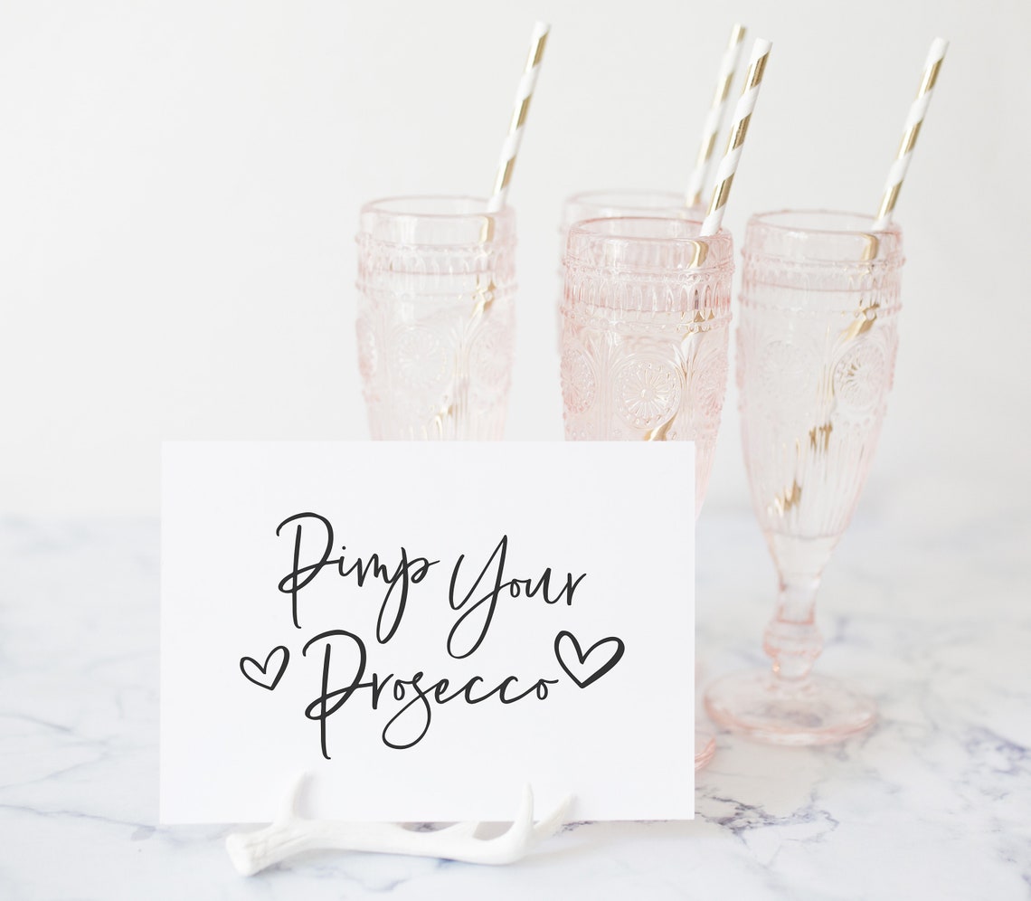 Pimp Your Prosecco Sign Prosecco Bar Sign Party Drink | Etsy