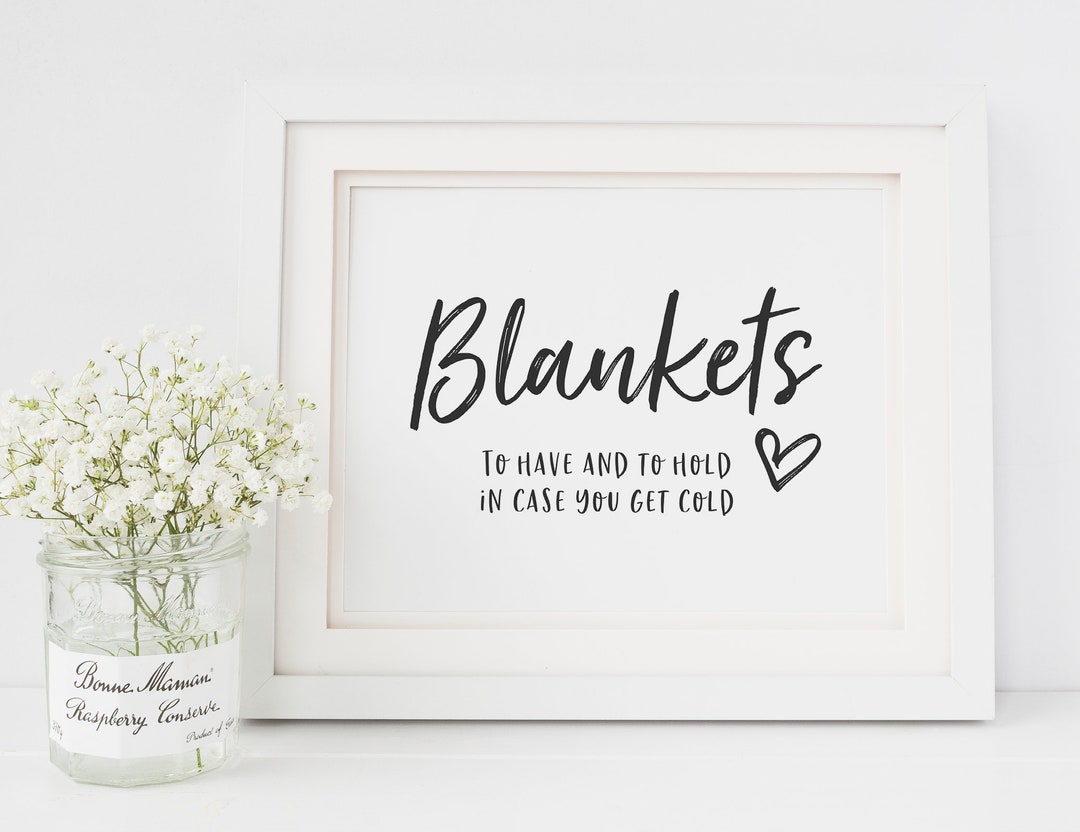 Wedding Blankets Sign - to Have and to Hold in Case You Get Cold Sign ...