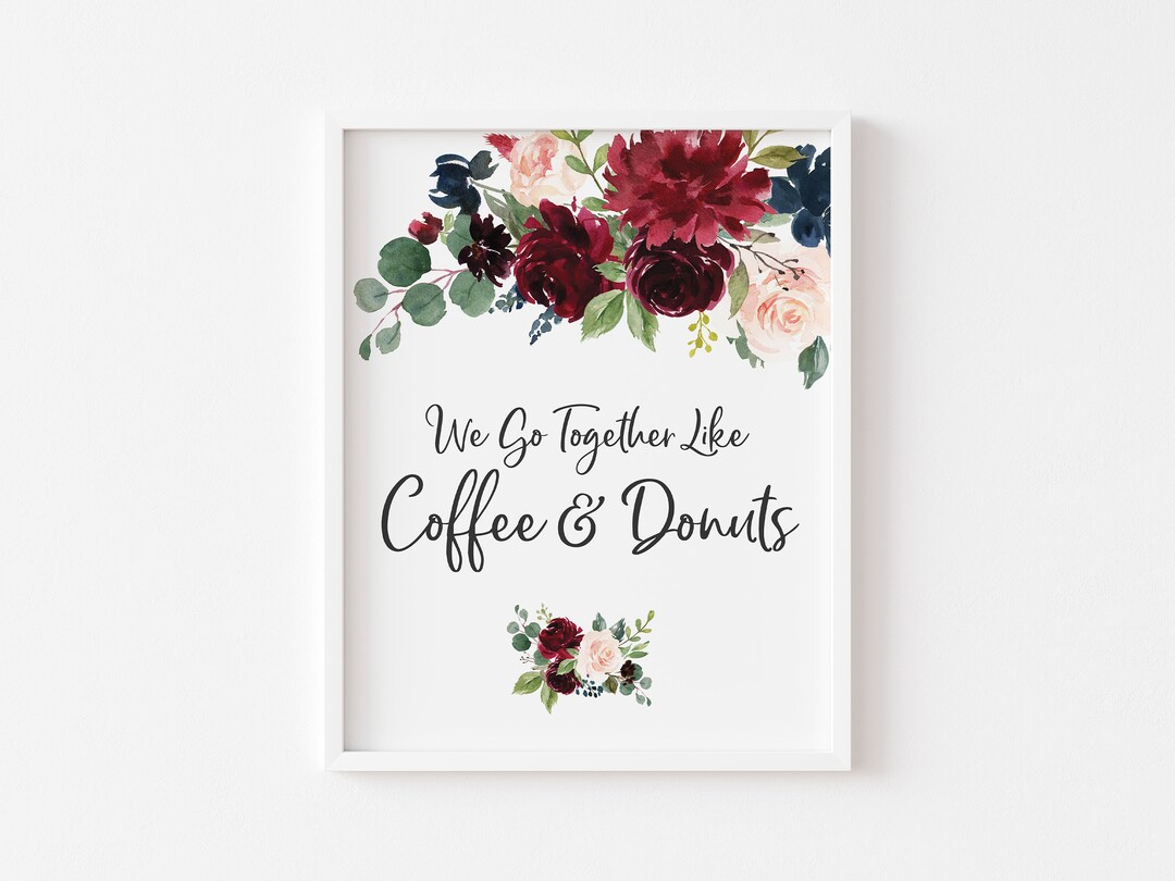 Coffee and Donut Bar Sign - We Go Together Like Coffee and Donuts ...