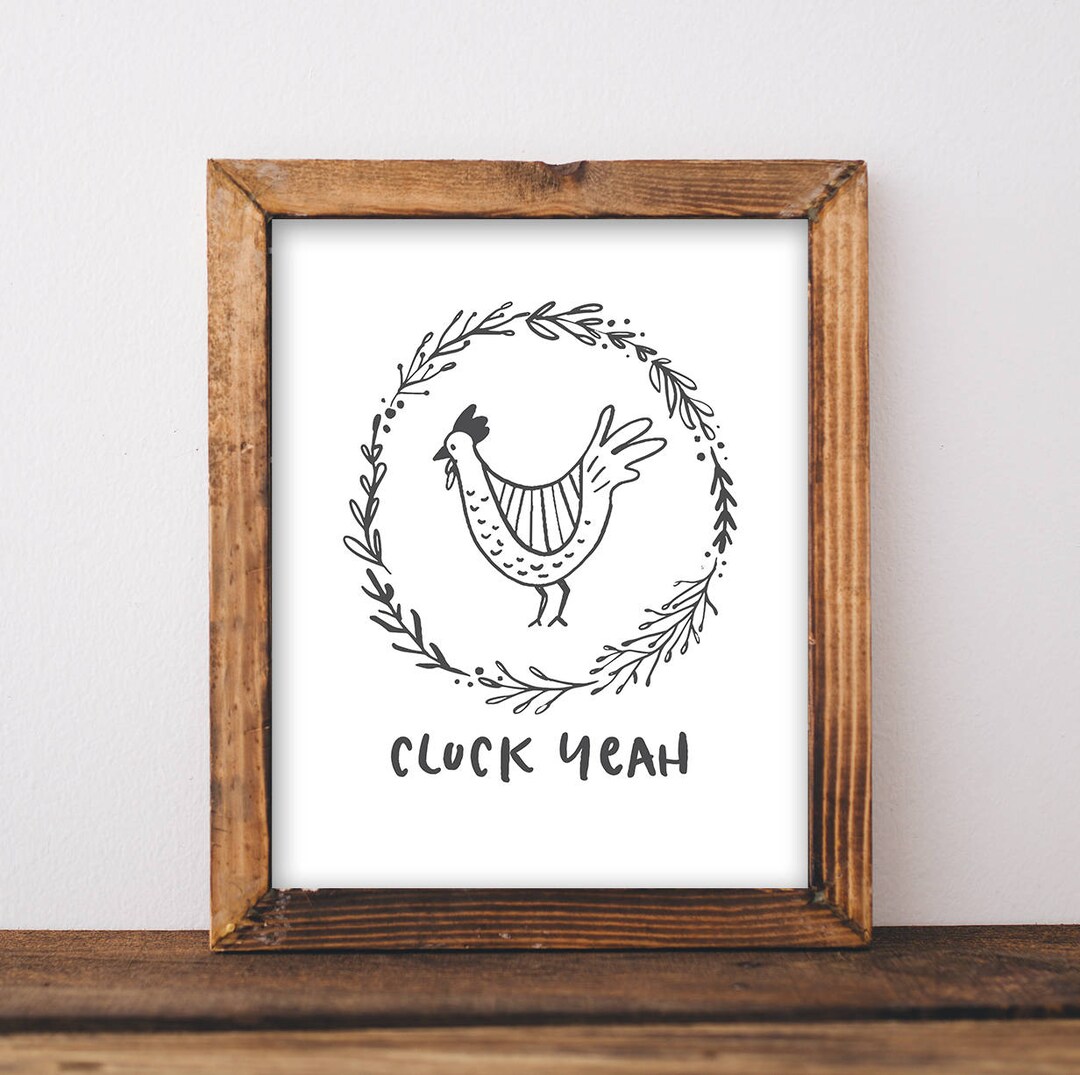 Cluck Yeah - Chicken Sign - Farmhouse Sign - Chicken Print - Farmhouse ...
