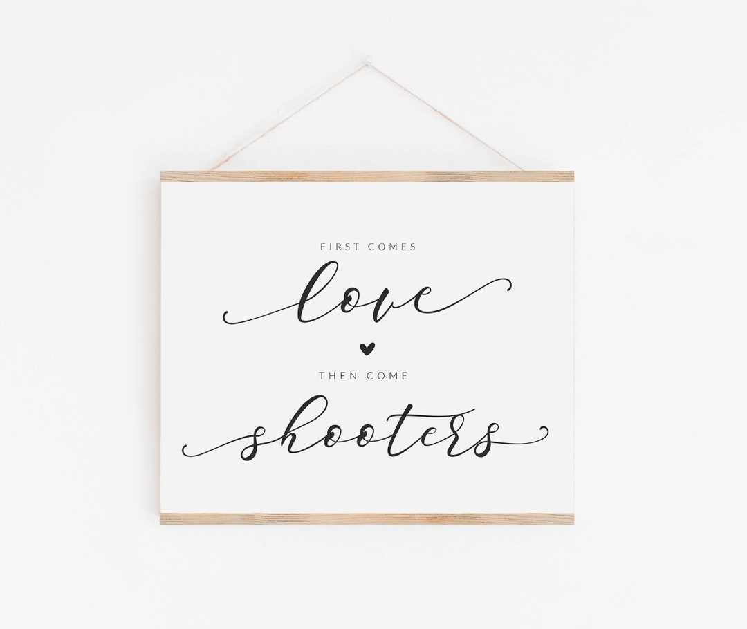 Wedding Shooters Sign - Wedding Shots Sign - First Comes Love, Then ...