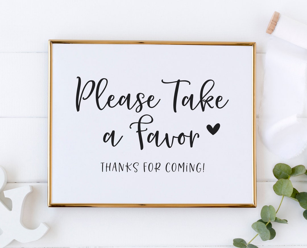 Please Take a Favor Sign - Favor Table Sign - Thanks for Coming Sign ...