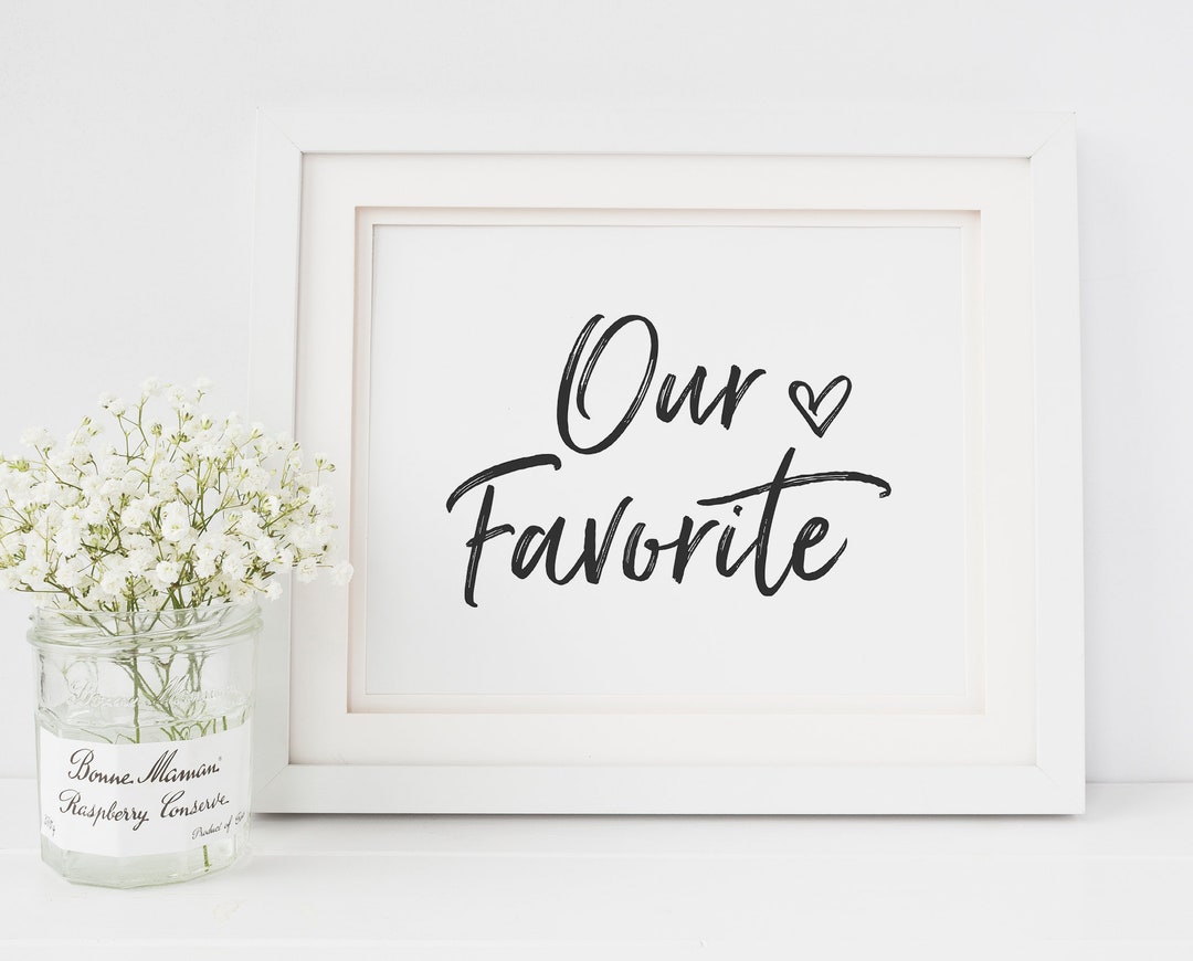 Our Favorite - Printable Wedding Sign - His Hers Ours Favors - Black ...