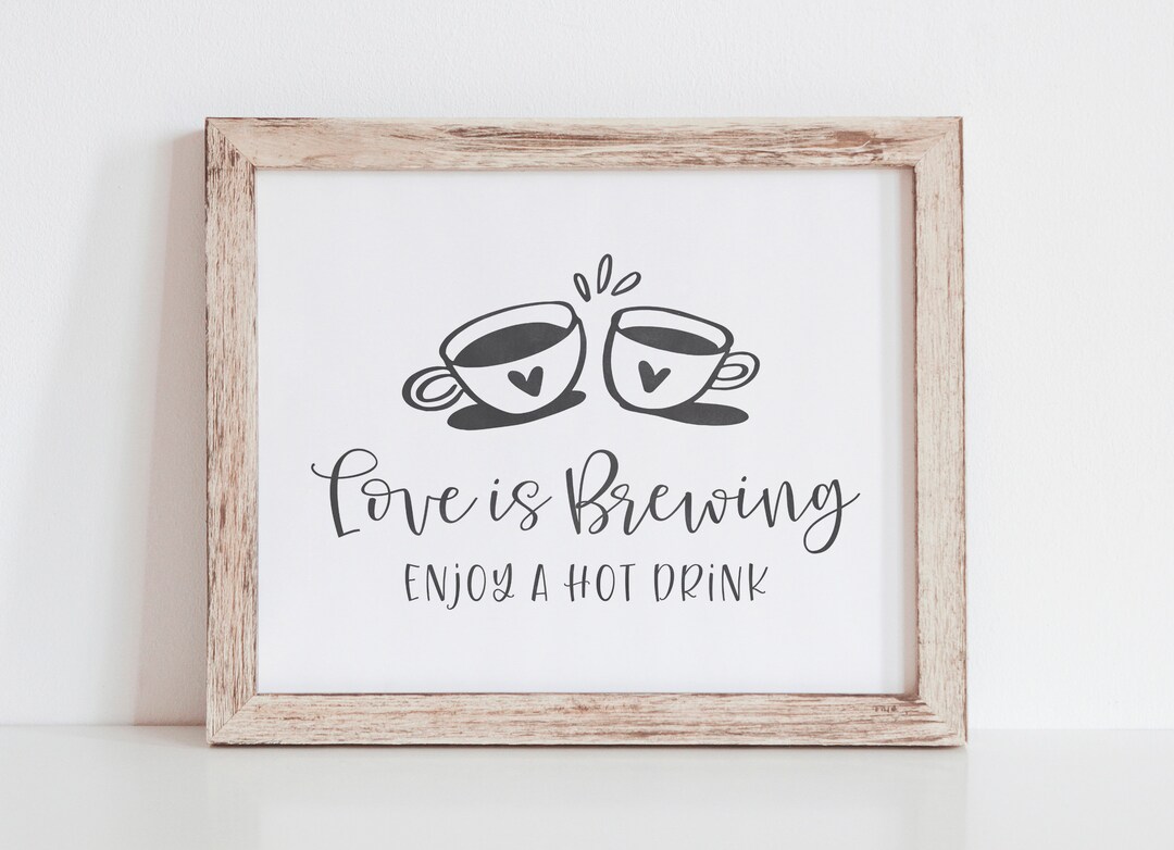 Love is Brewing Sign - Enjoy a Hot Drink - Coffee Bar Sign - Coffee and ...