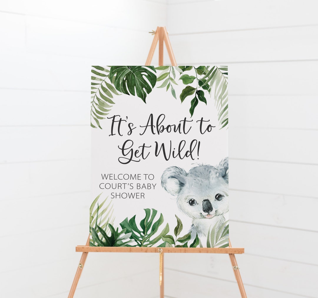 Koala Baby Shower Welcome Poster - It's About to Get Wild Baby Shower ...