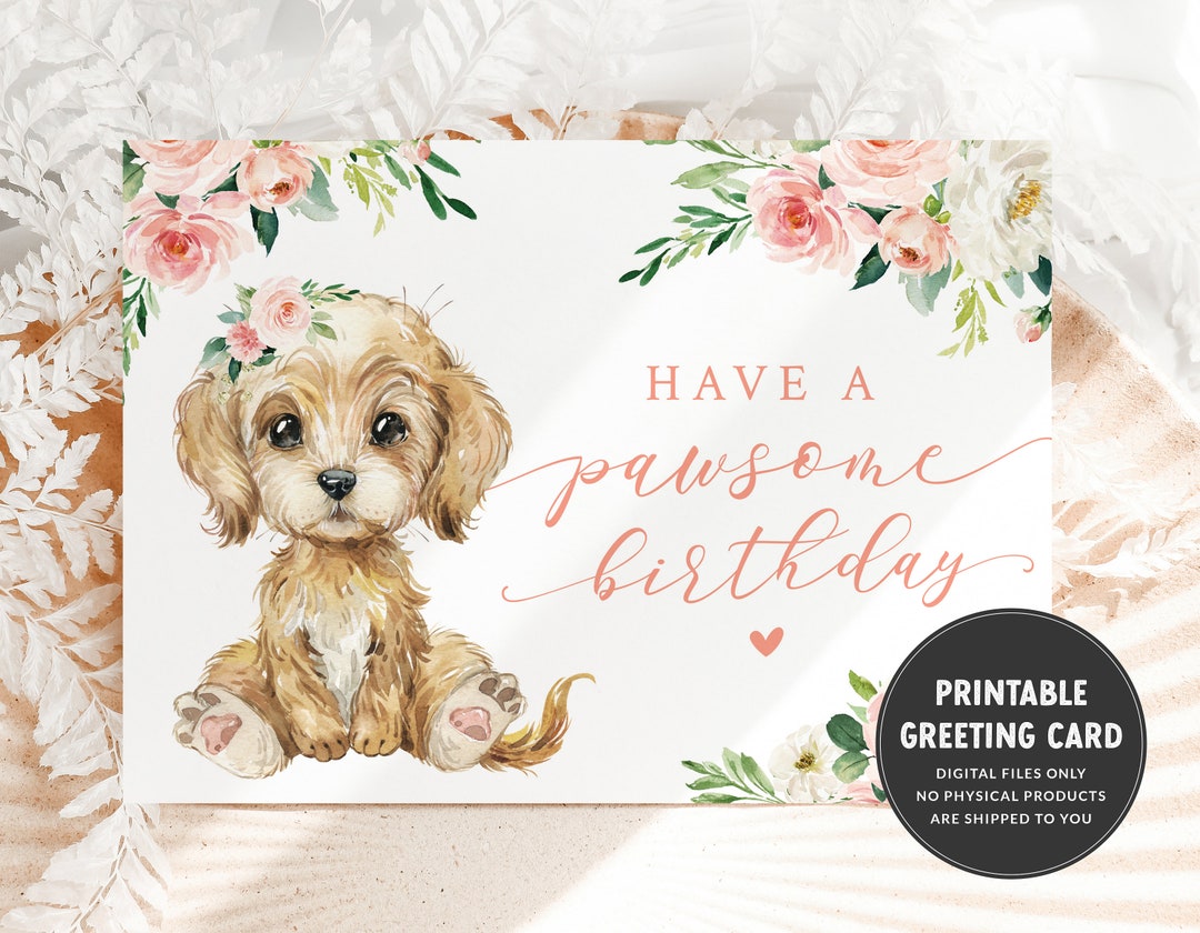 Puppy Birthday Card - Printable 5x7 Card - Have a Pawsome Birthday ...