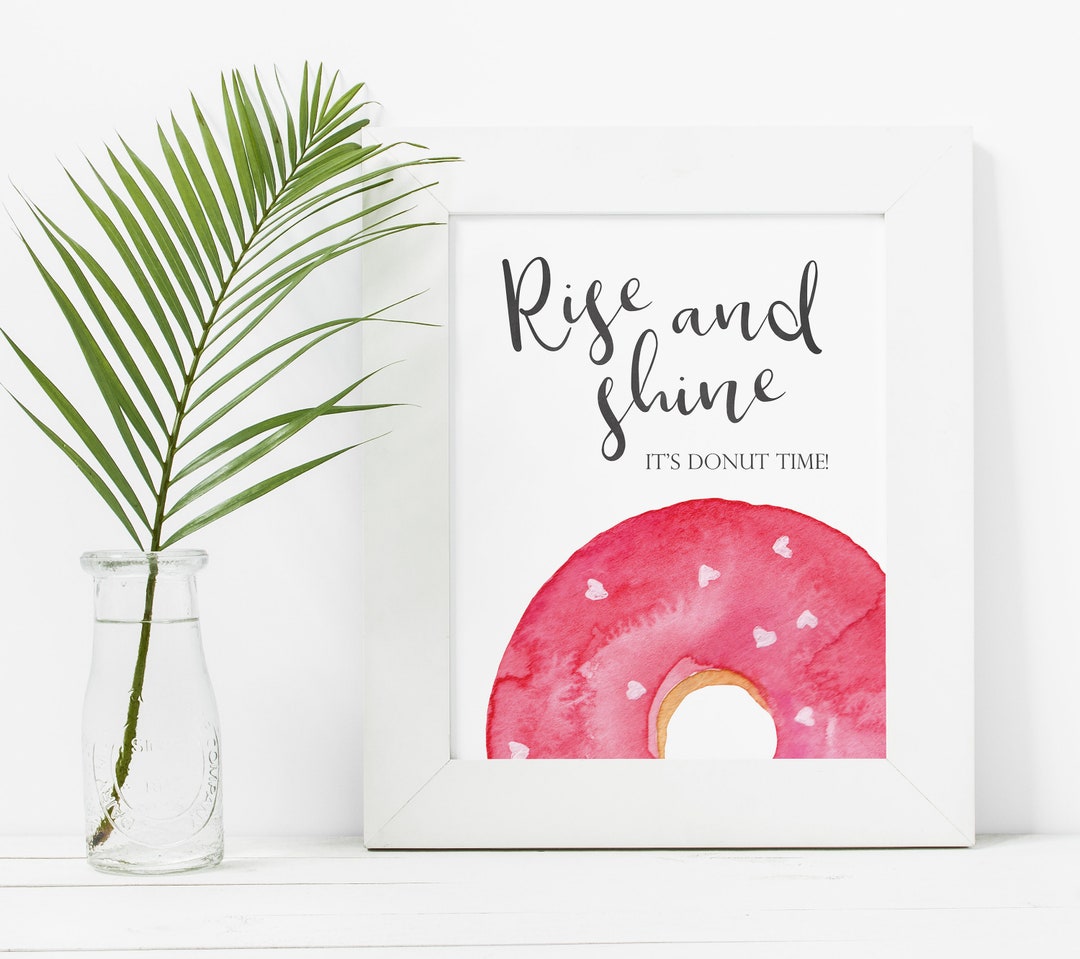 Rise and Shine It's Donut Time Sign - Donut Brunch Decor - Rise and ...