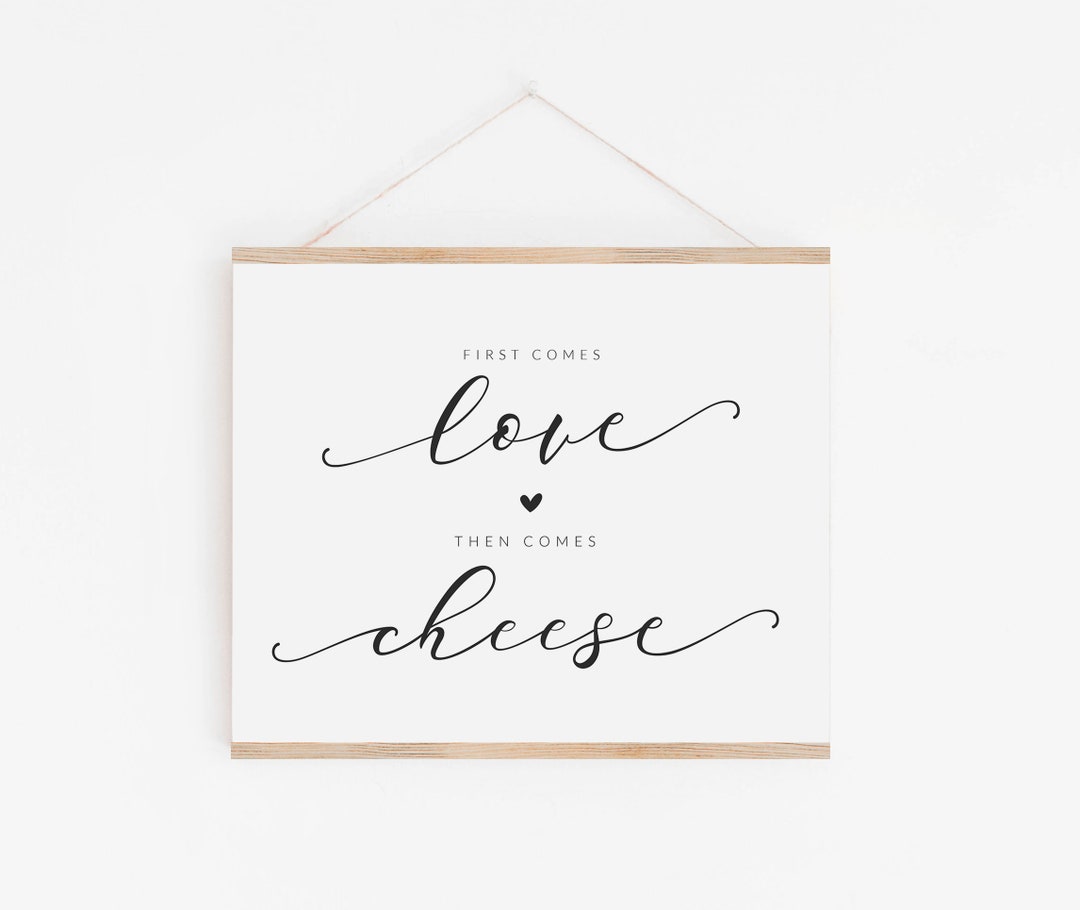 Wedding Cheese Bar Sign - First Comes Love, Then Comes Cheese - Wedding ...
