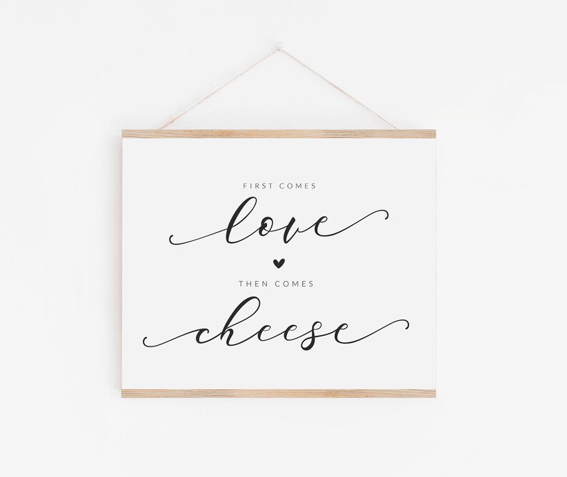 Wedding Cheese Bar Sign First Comes Love Then Comes Cheese | Etsy