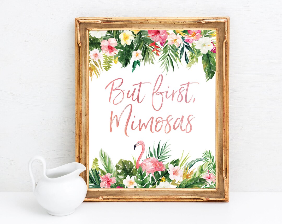 But First, Mimosas - Flamingle Sign - Final Flamingle Decor - Flamingo ...