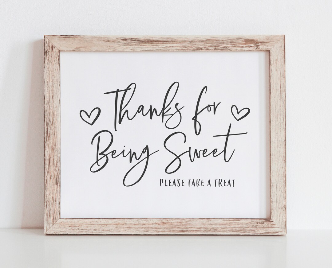 Thanks for Being Sweet, Please Take A Treat - Candy Favor Sign ...