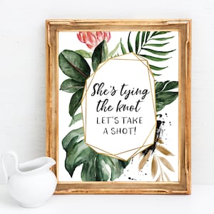 Bachelorette Shots Sign - She's Tying the Knot, Let's Take a Shot Sign ...