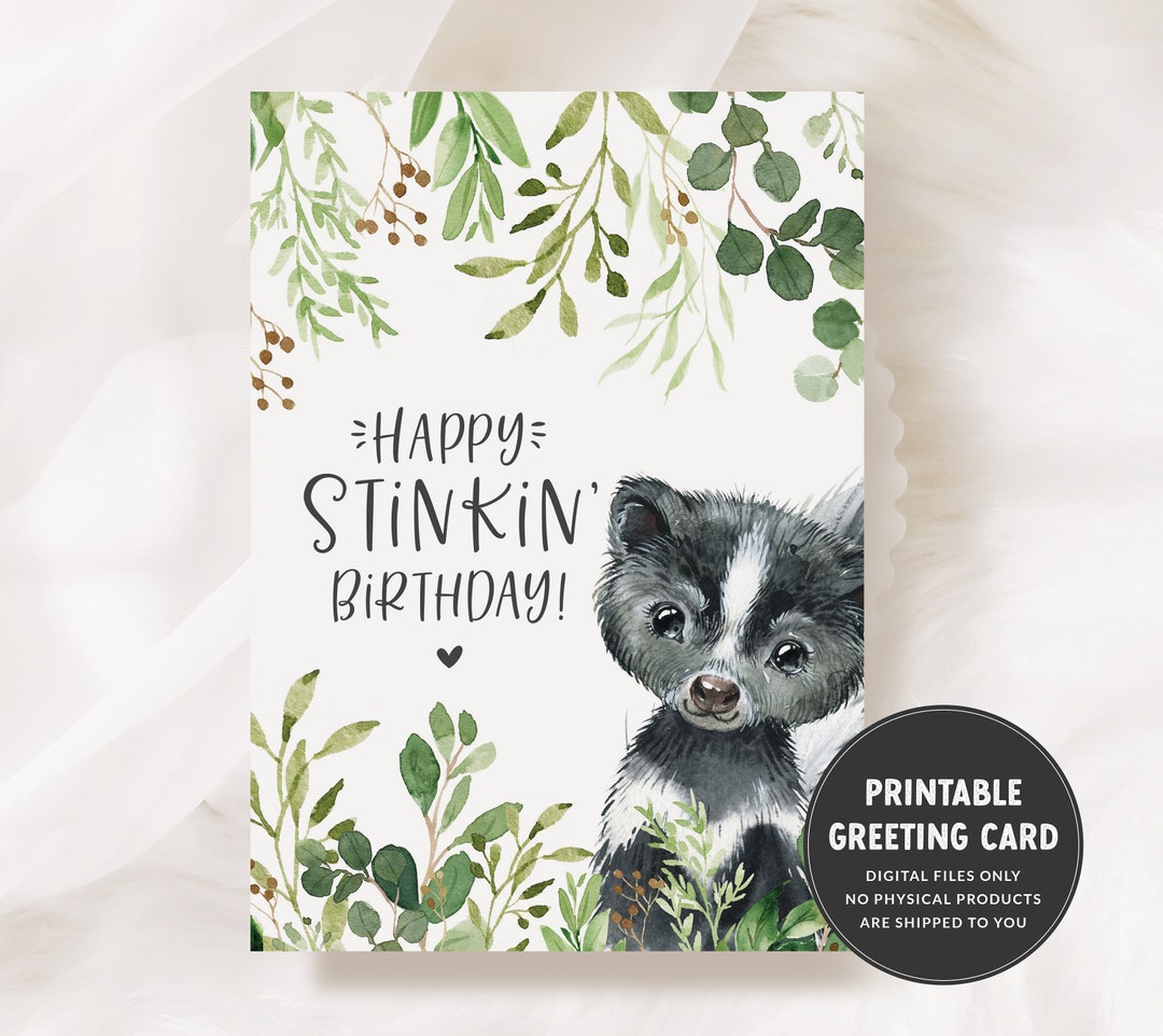 Happy Stinkin' Birthday - Skunk Birthday Card - 5x7 Printable Card ...