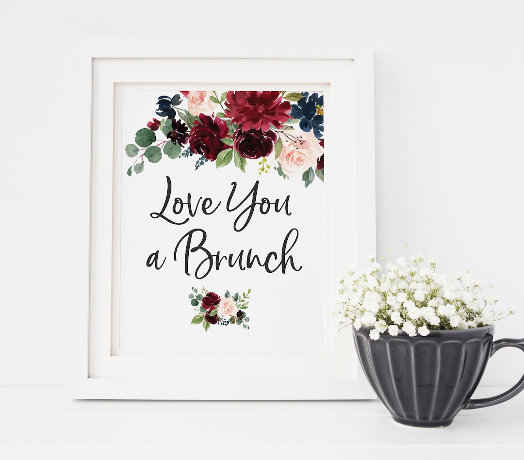 Love You a Brunch Sign - Bridal Shower Brunch Signage - Winter Floral ...