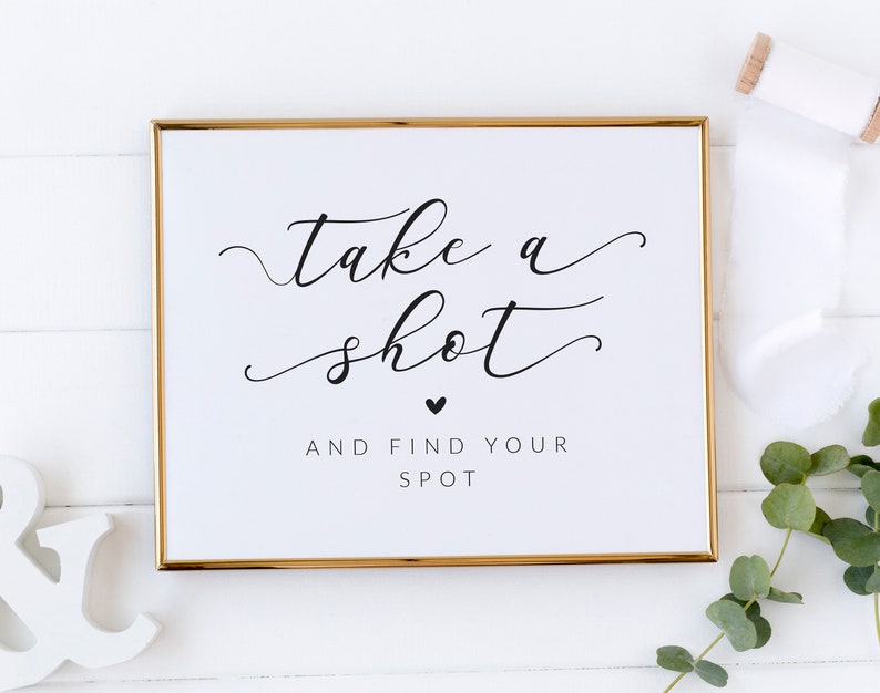 Take a Shot and Find Your Spot Sign Printable Wedding Shots - Etsy