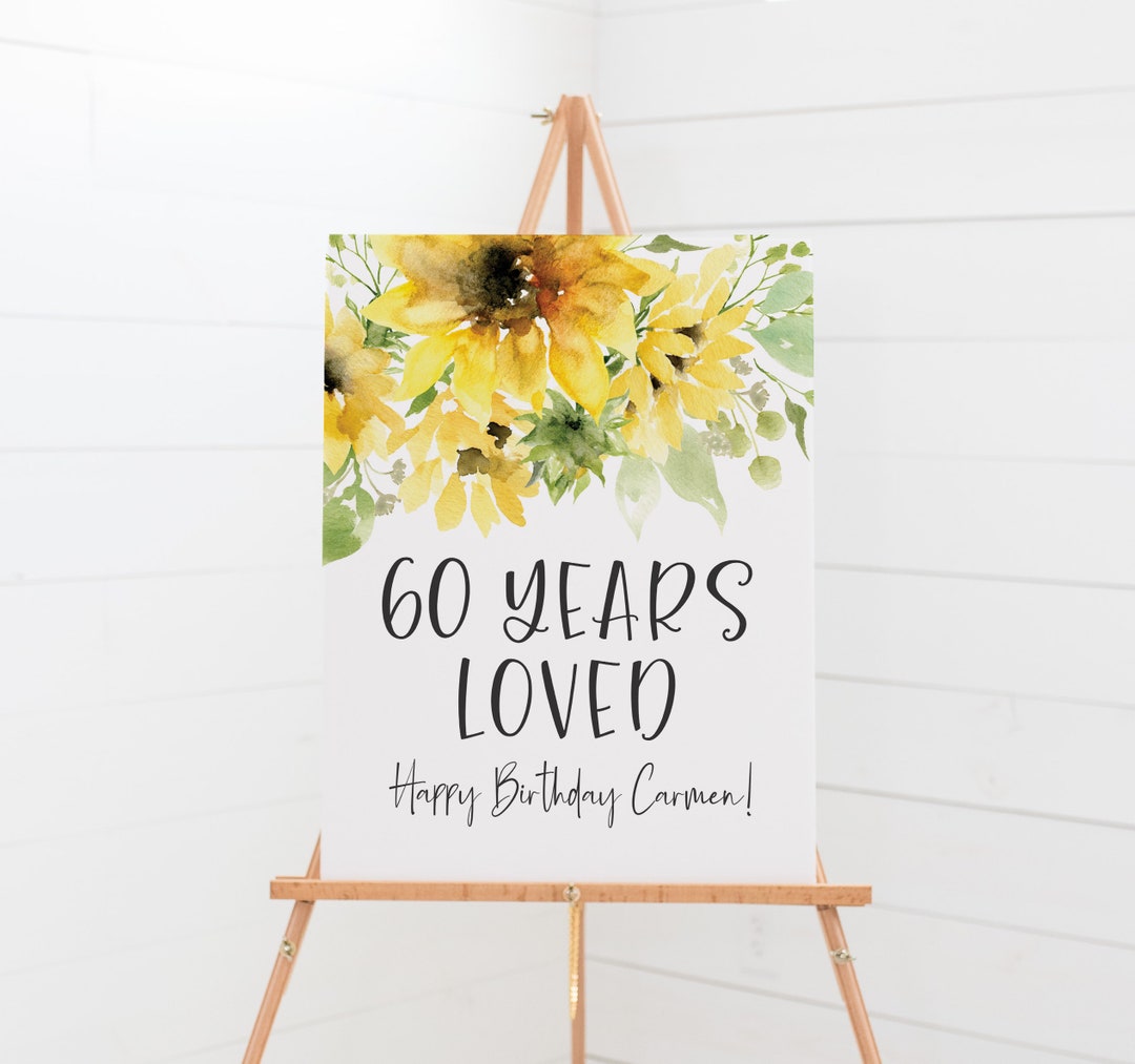 Sunflower Party Decorations - 60 Years Loved Sign - 60th Birthday Party ...