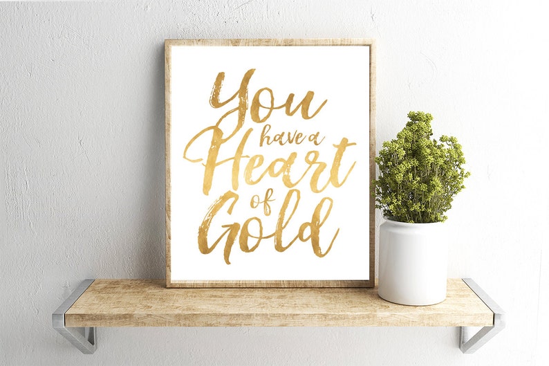 Printable Wall Art, Heart of Gold Quote, Home Decor, Instant Download ...