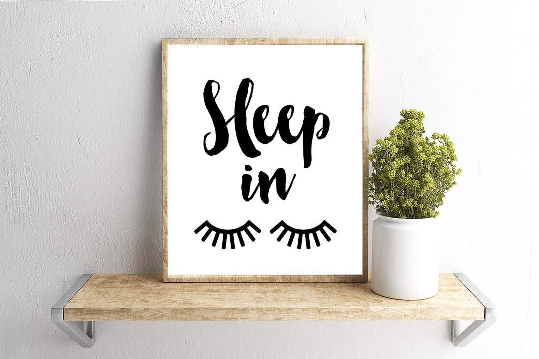 Printable Wall Art, Sleep in Quote, Home Decor, Instant Download - Etsy