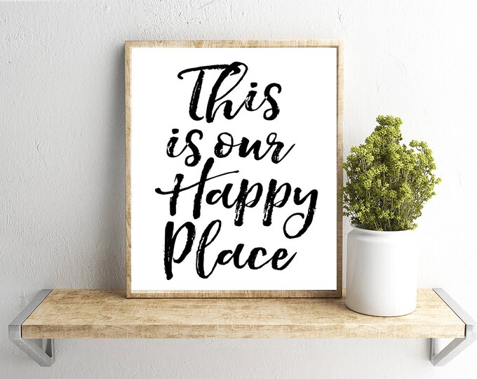 Printable Wall Art This is Our Happy Place Quote Home Decor Printable ...