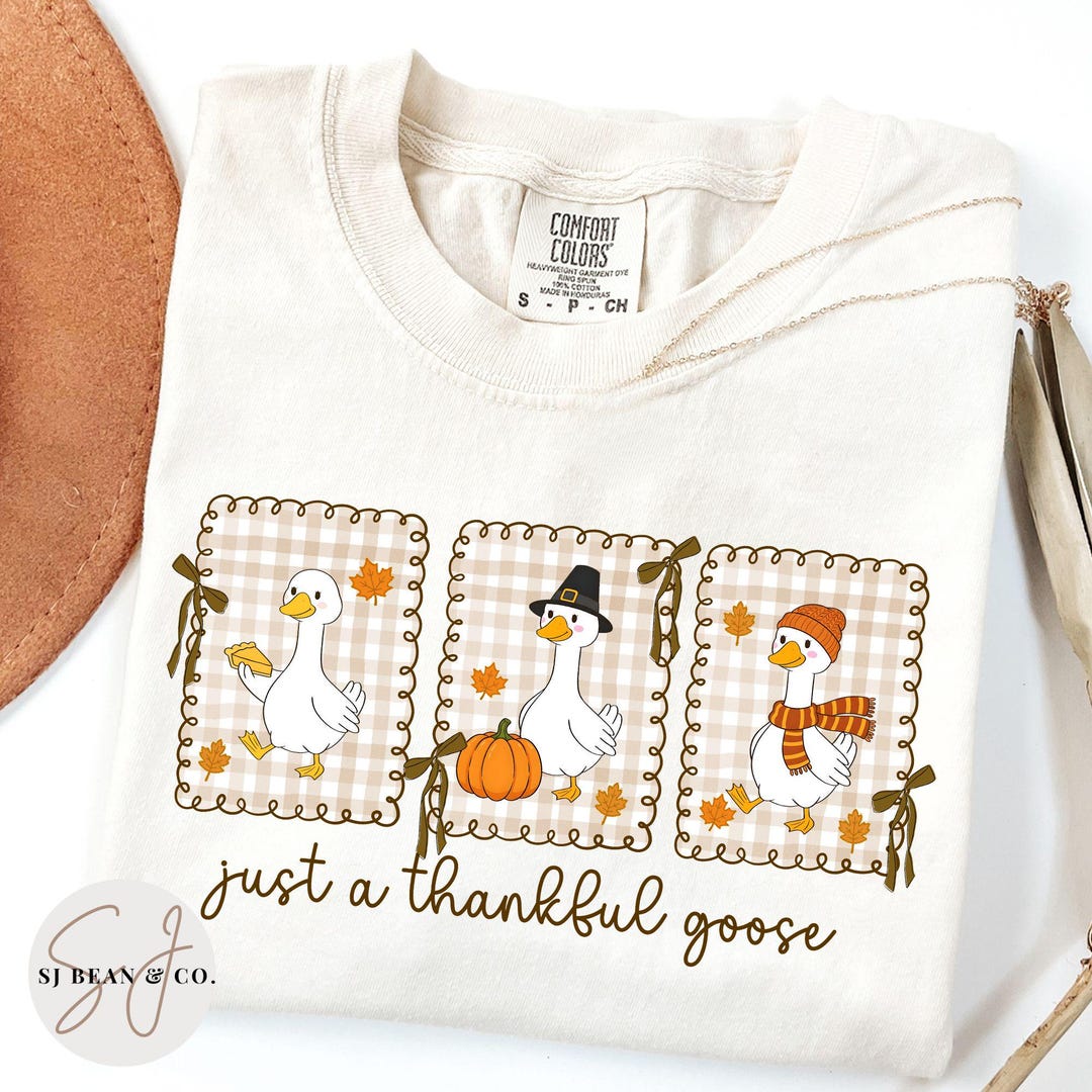 Just a Thankful Goose Png, Funny Thanksgiving Sublimation Design ...